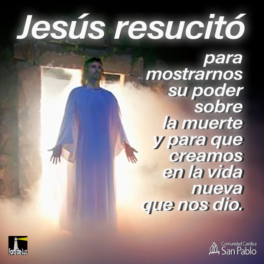 “JESÚS, EN SU RESURRECCIÓN, TAMBIÉN MOSTRÓ CUÁNTO NOS AMA” – Comunidad ...
